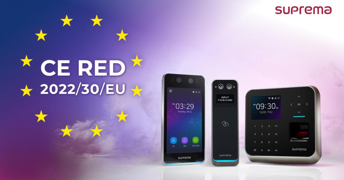 Suprema First to Meet EU’s New CE RED Cybersecurity Standards for ...